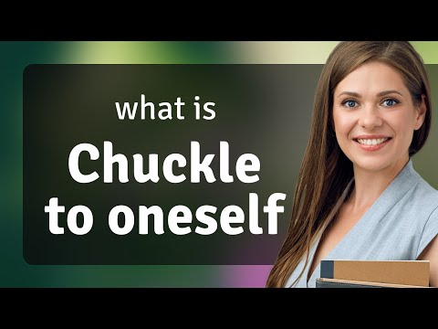 Understanding "Chuckle to Oneself": A Guide to Expressing Amusement