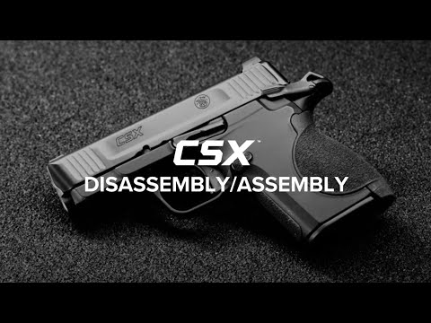 How to field strip & reassemble the new CSX™ from Smith & Wesson®.The ...