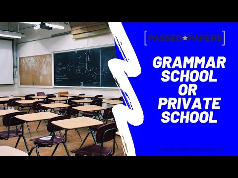 Grammar School or Private School