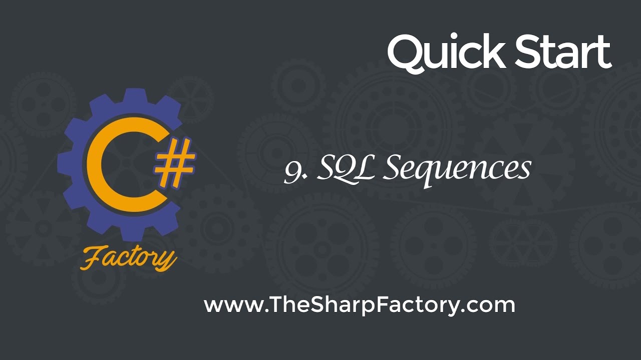 Quick Start 9 - SQL Sequences