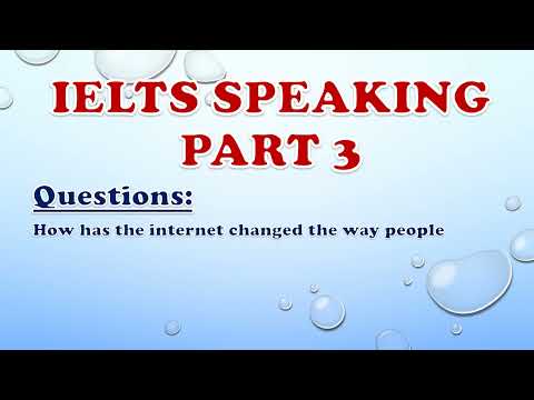 IELTS Speaking Part 3: How has the internet changed the way people communicate?