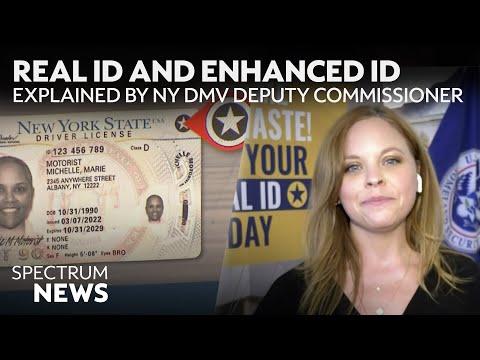 REAL ID and Enhanced ID: What New Yorkers need to know