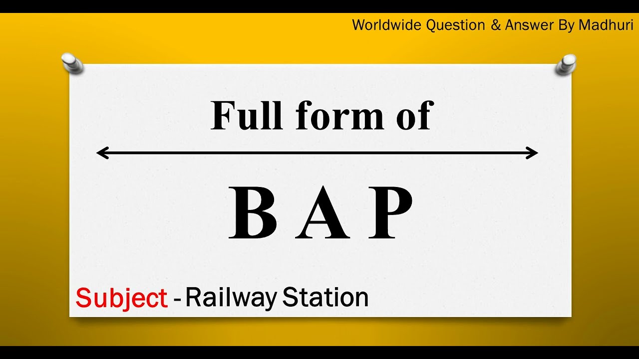 BAP ka full form | Full form of BAP in English | Subject - Railway Station