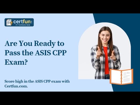 Are You Ready to Pass the ASIS CPP Exam?
