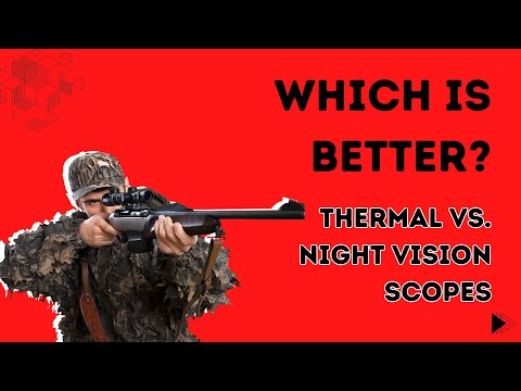 Thermal vs Night Vision scopes (Which is better for Wild boar hunting?)