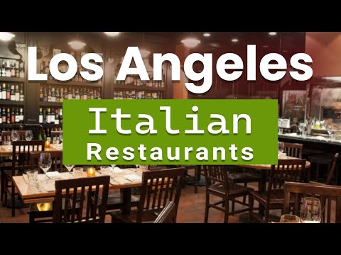 Top 10 Best Italian Restaurants to Visit in Los Angeles, California