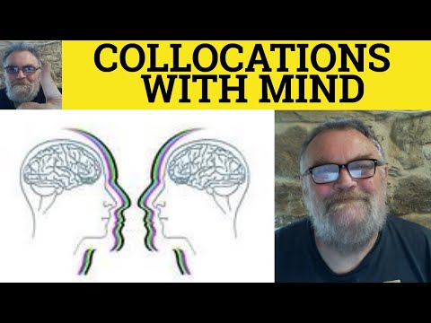 π΅ Mind Collocations - Mind Never Mind Bear in Mind Keep in Mind Have in Mind Open iMnd Closed Mind