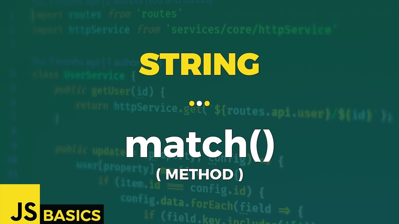 Javascript Basics · String · match() (method)