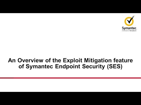 An Overview of the Exploit Mitigation feature of Symantec Endpoint Security (SES)