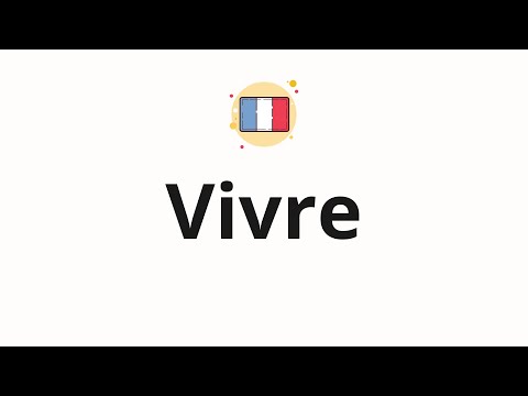 How to pronounce Vivre