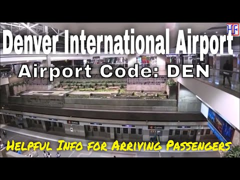 Denver International Airport (Code: DEN) - Guide for Arriving Passengers to Denver, CO
