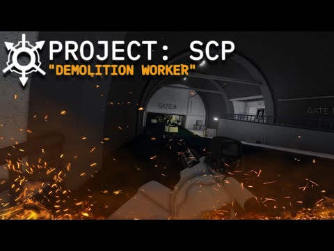 PROJECT: SCP - "Demolition Worker"