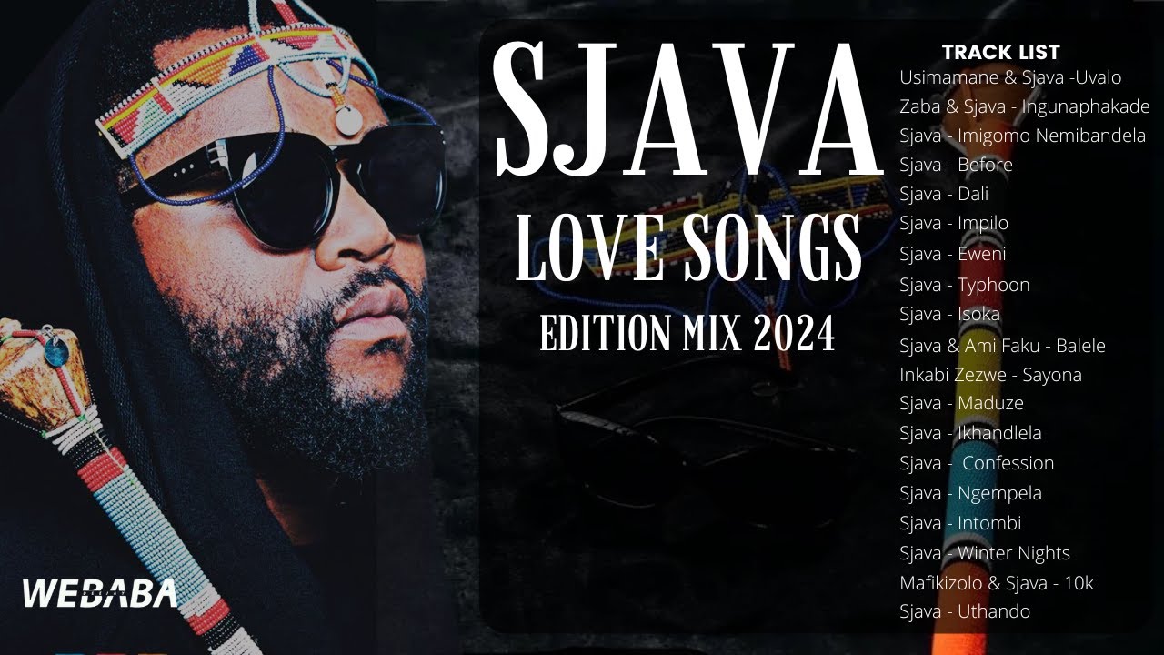Sjava love songs edition Mix 2024 | Dj Webaba