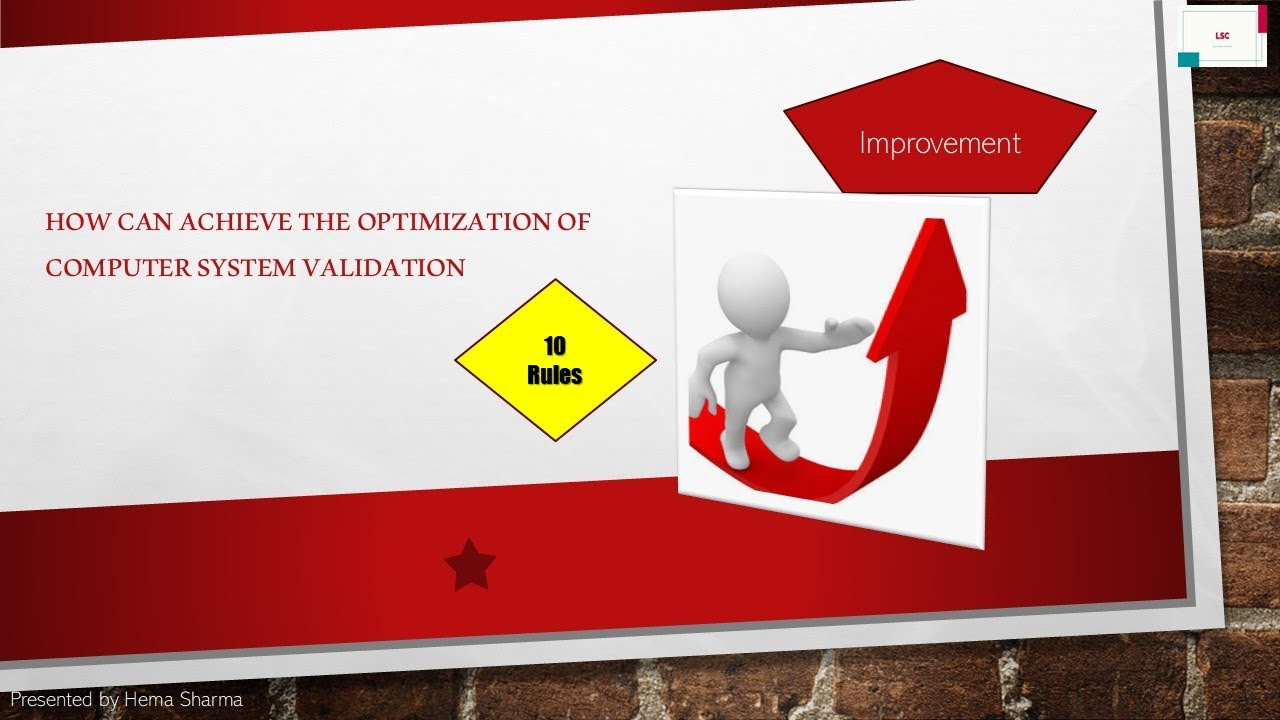 How can achieve the Optimization of Computer System Validation