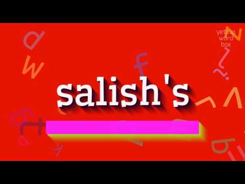 How to say "salish's"! (High Quality Voices)