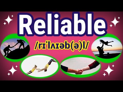 Reliable