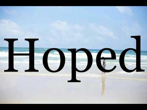 How To Pronounce Hoped🌈🌈🌈🌈🌈🌈Pronunciation Of Hoped