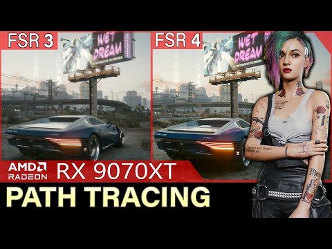Cyberpunk 2077 - AMD RX 9070XT - Path Tracing and FSR 4 Tutorial