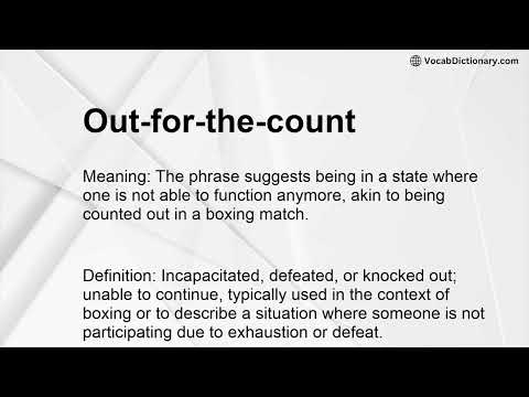 Out-for-the-count Meaning
