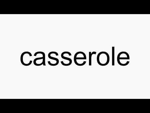 How to pronounce casserole