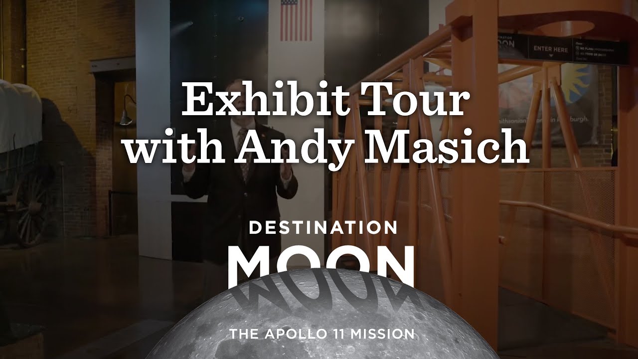 Exhibit Tour | Destination Moon