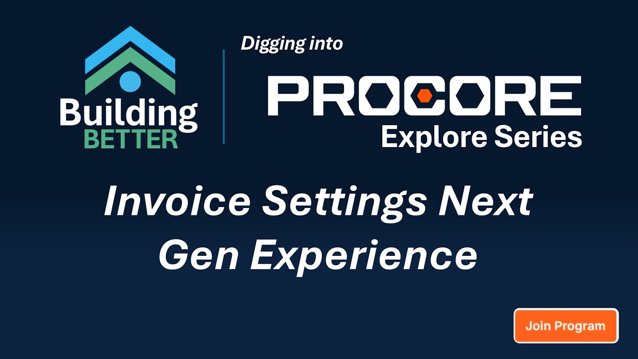 Procore Explore: Invoice Settings   Next Gen Experience