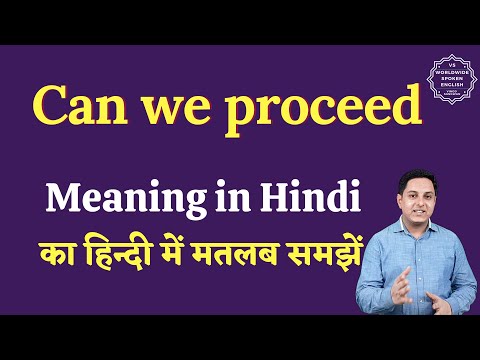 Can we proceed meaning in Hindi | Can we proceed ka matlab kya hota hai | English to hindi
