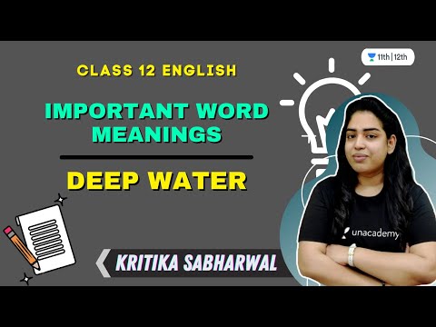 Deep Water | Important Word Meanings | Class 12 English | Kritika Sabharwal