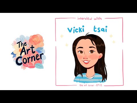 INTERVIEW WITH VICKI TSAI - The Art Corner Podcast Episode 12