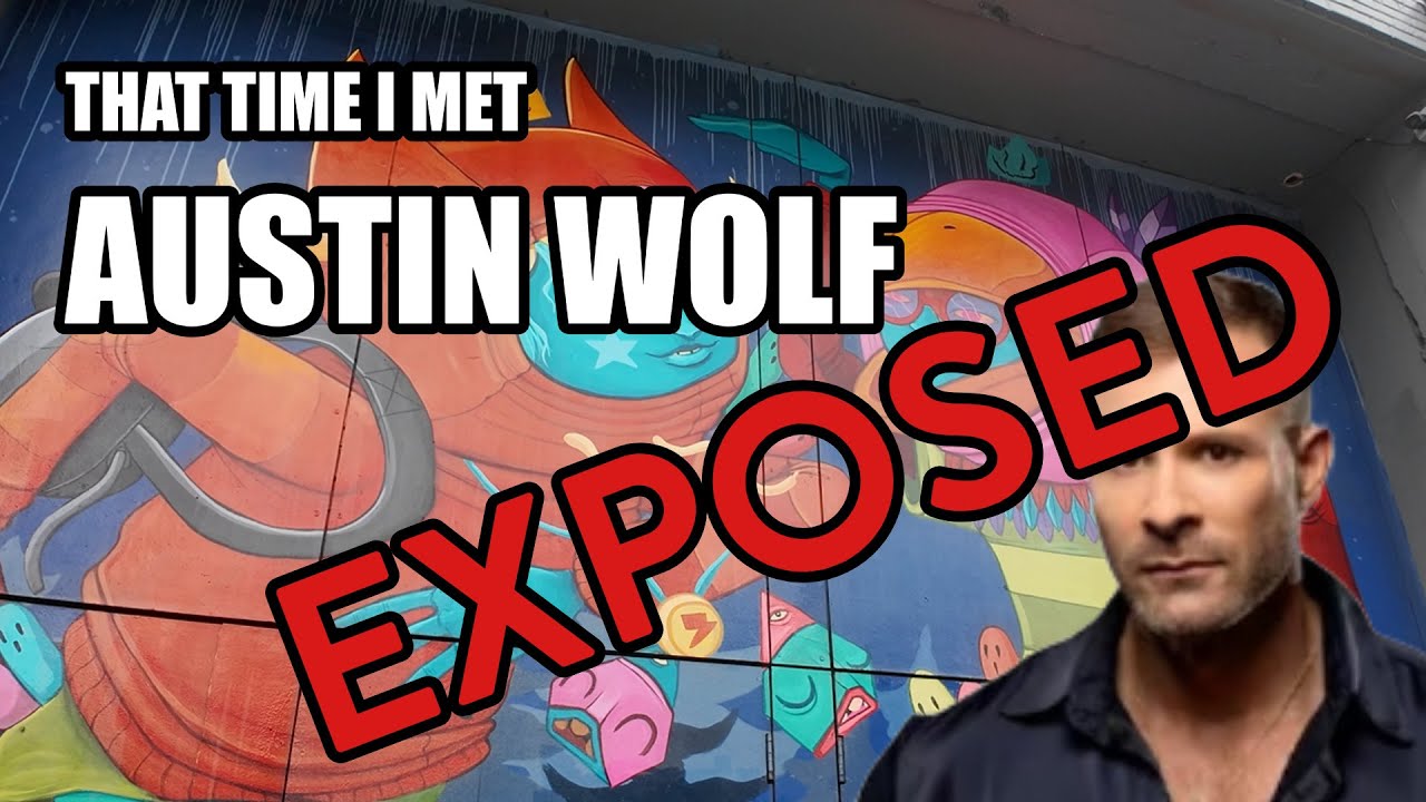 That time I met Austin Wolf