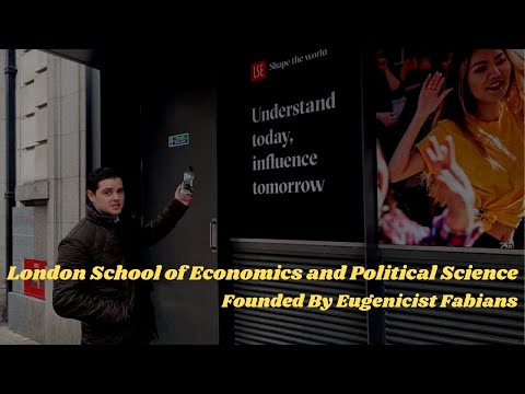 The LSE - Founded By Eugenicist Fabians (The Long March Through The Institutions)