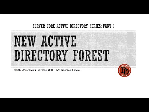 New Active Directory Forest with Windows Server 2012 R2 Server Core in ...