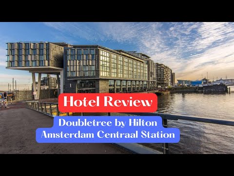 Hotel review - Amsterdam Doubletree Centraal Station..