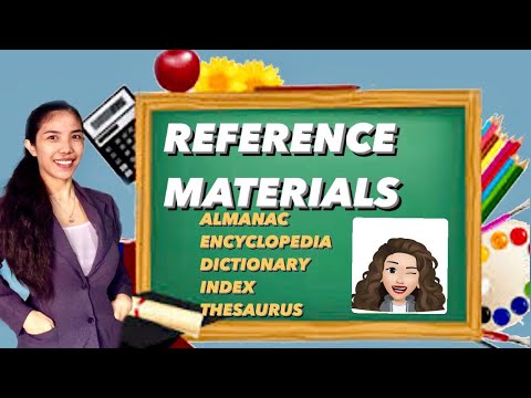 REFERENCE MATERIALS - ALMANAC, ENCYCLOPEDIA, DICTIONARY, INDEX and THESAURUS
