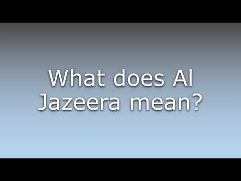What does Al Jazeera mean?