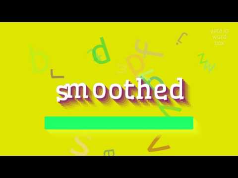 How to say "smoothed"! (High Quality Voices)