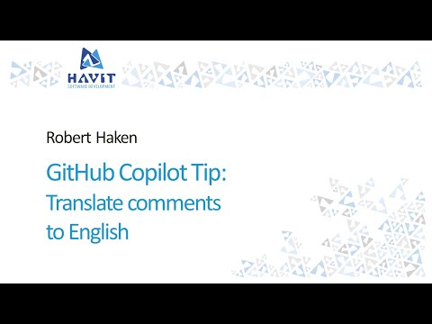 GitHub Copilot Tip: Translate comments to English [Robert Haken, 31.5.2024]