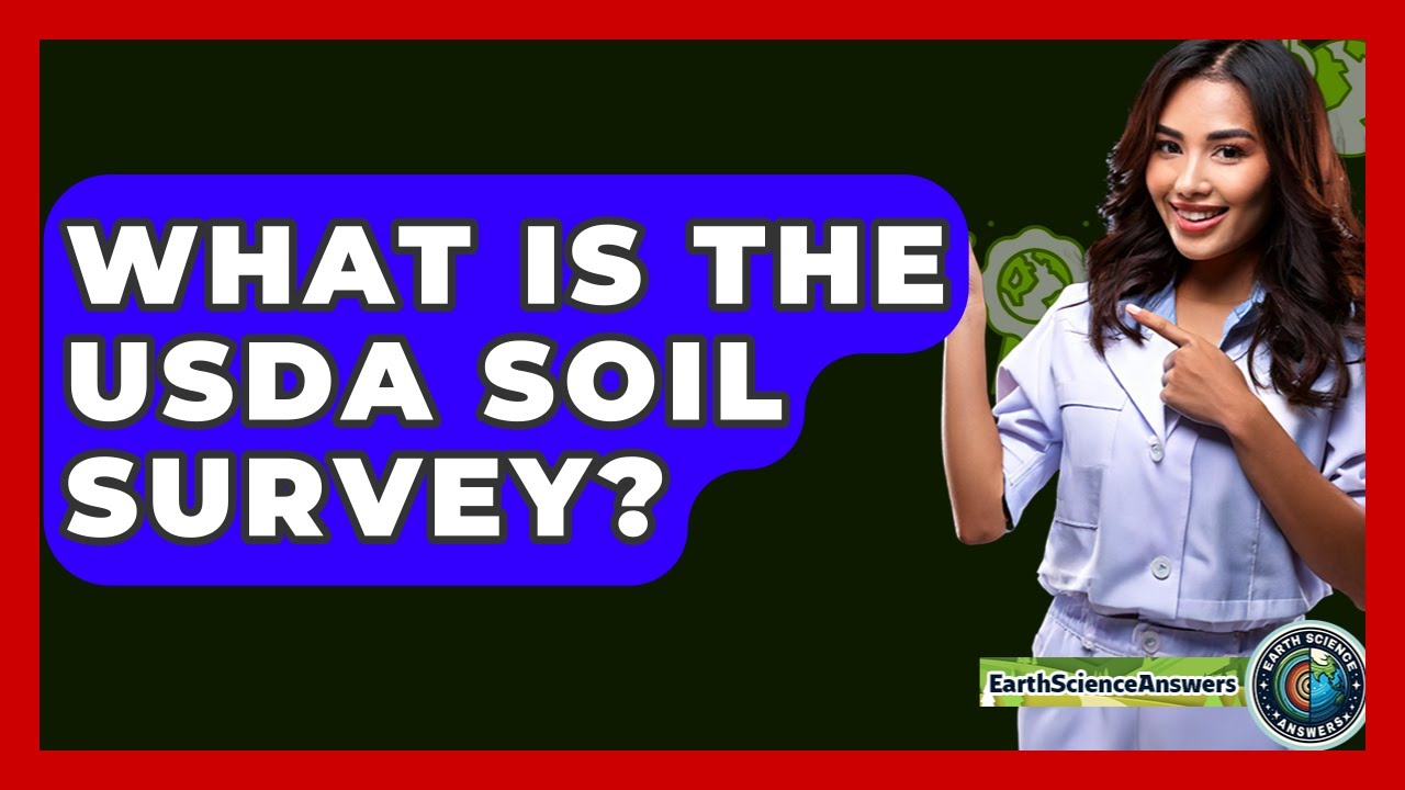 What Is The USDA Soil Survey? - Earth Science Answers