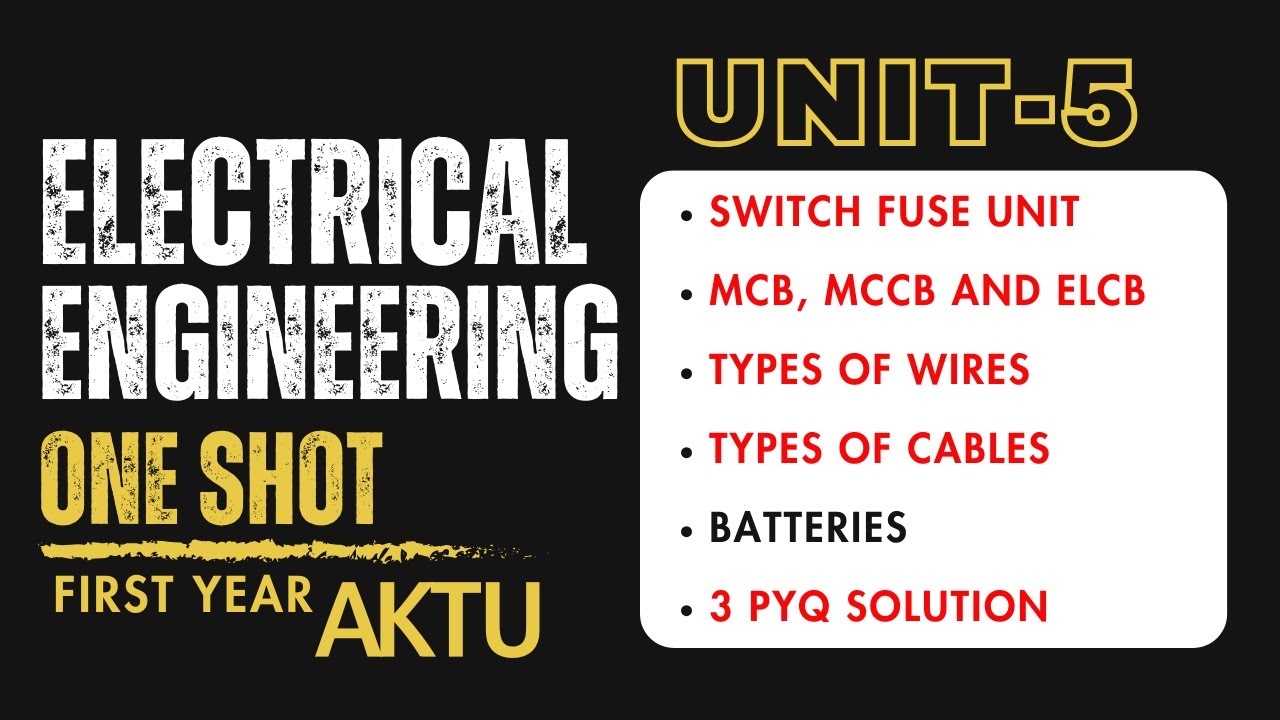 Electrical Engineering One Shot | Unit 5 | Aktu Exams | Electrical Installation | Aktu BEE101 BEE201