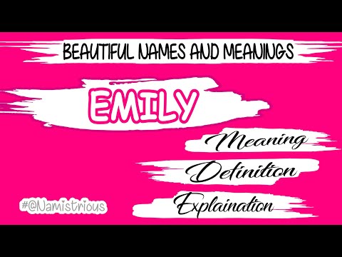 EMILY | The meaning of Emily | Emily Name.