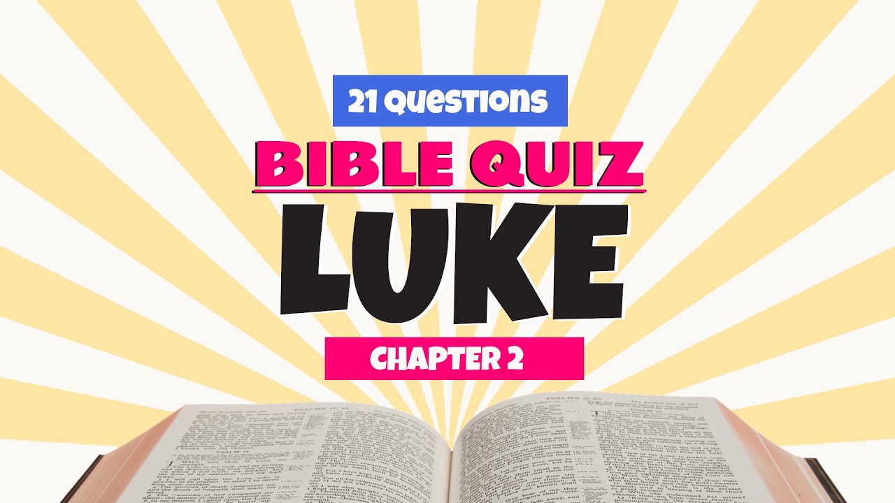 Bible Quiz | Luke Chapter 2 Questions and Answers