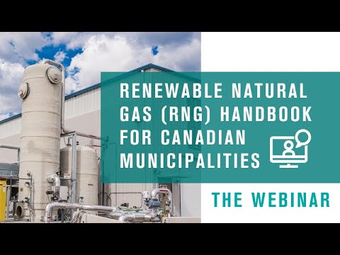 Presentation of Renewable Natural Gas (RNG) handbook for Canadian municipalities | QUEST, CGA, CBA