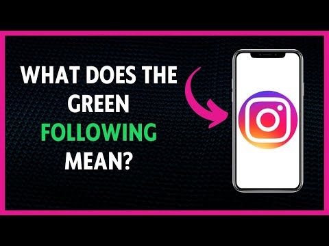 What Does The Green Following Button Mean On Instagram