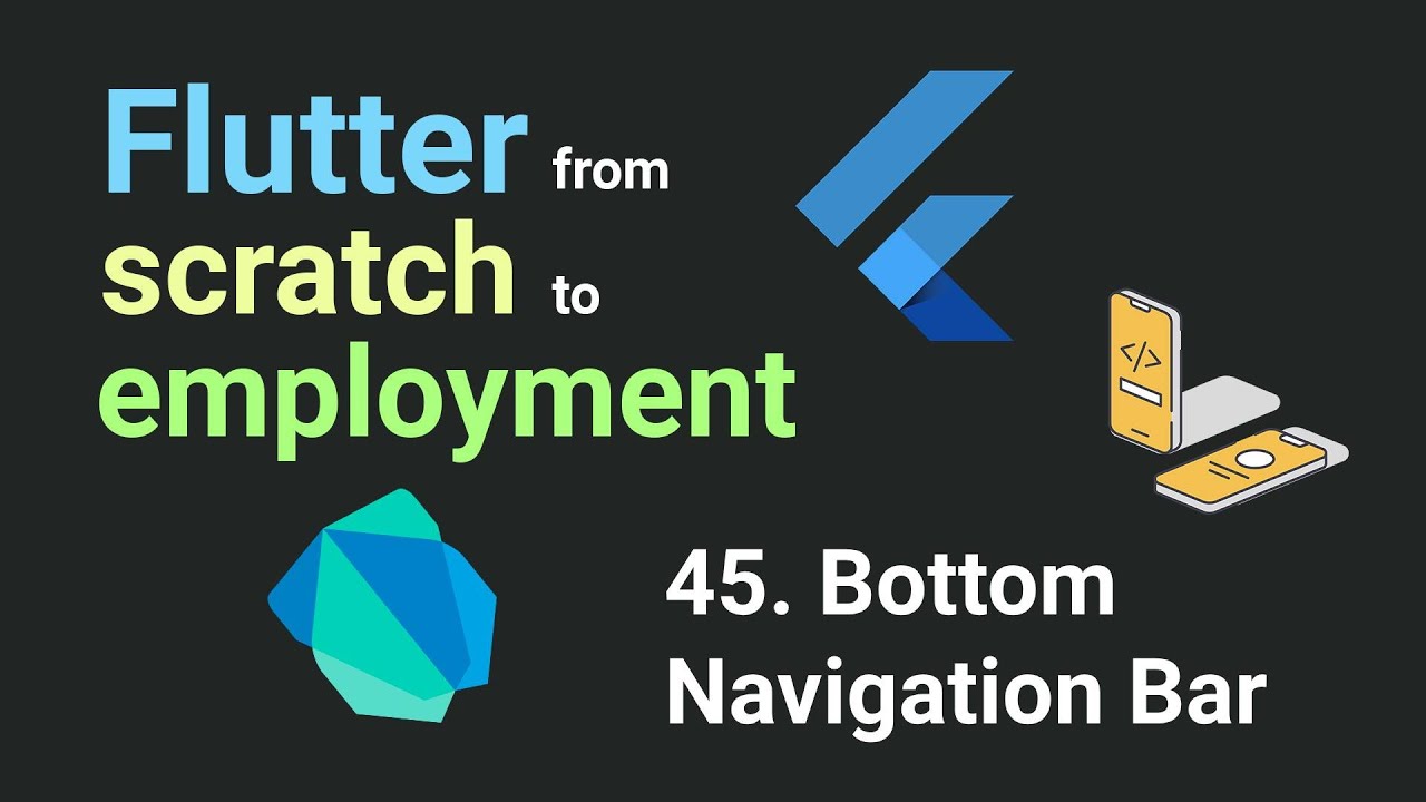 Free Flutter Course: From Scratch to Employment - Lesson 45: BottomNavigationBar | Flutter Tutorial
