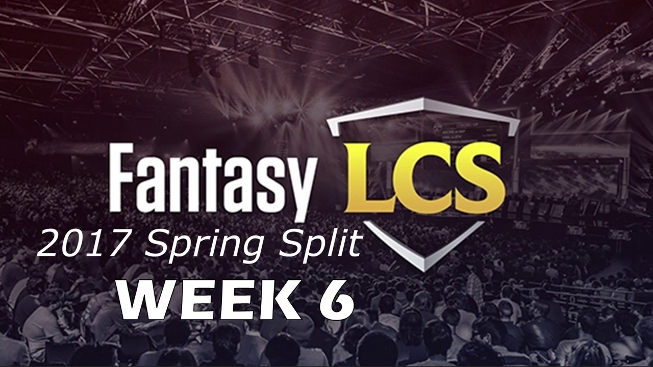 Week 6 Fantasy LCS Analysis & Predictions (2017 Spring Split)