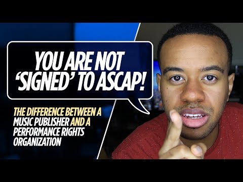 You Are NOT Signed To ASCAP: The Difference Between Publishers and PROs