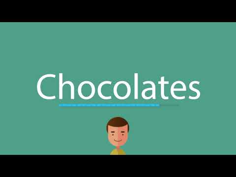 Chocolates pronunciation