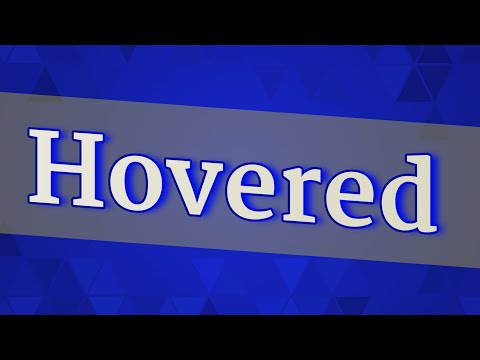 HOVERED pronunciation • How to pronounce HOVERED