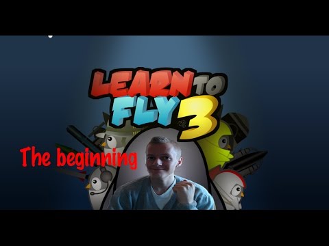 LEARN TO FLY 3 PART 1: A GOOD START