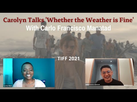 TIFF 2021 - Interview with Carlo Frabcisco Manatad, Director of Whether the Weather is Fine